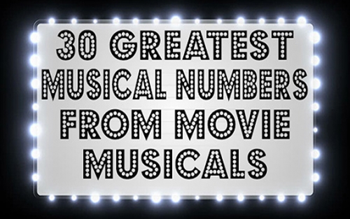 30 Greatest Musical Numbers From Movie Musicals
