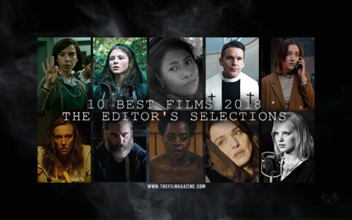 10 Best Films 2018 - The Editor's Selections | The Film Magazine