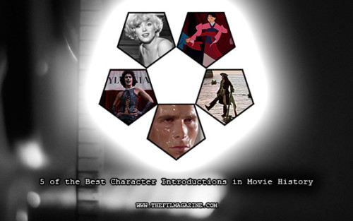 5 of the Best Character Introductions in Movie History | The Film Magazine