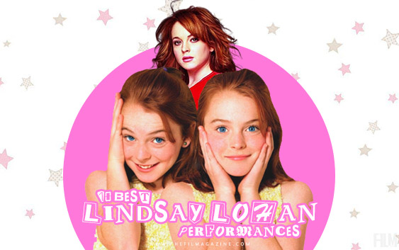 10 Best Lindsay Lohan Performances | The Film Magazine
