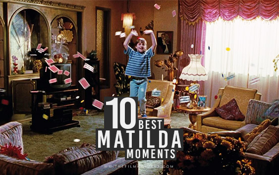10 Best Matilda Moments | The Film Magazine