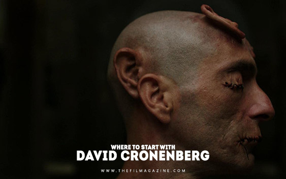 Where to Start with David Cronenberg | The Film Magazine