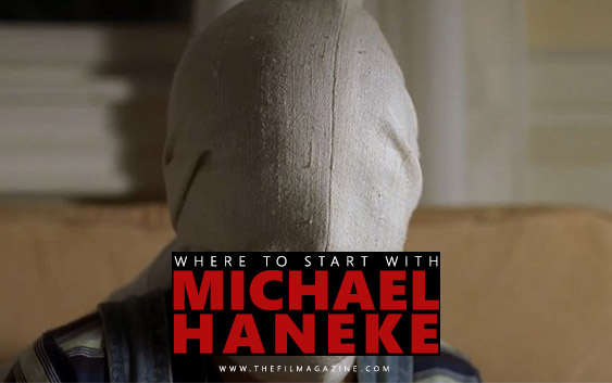 Where to Start with Michael Haneke | The Film Magazine