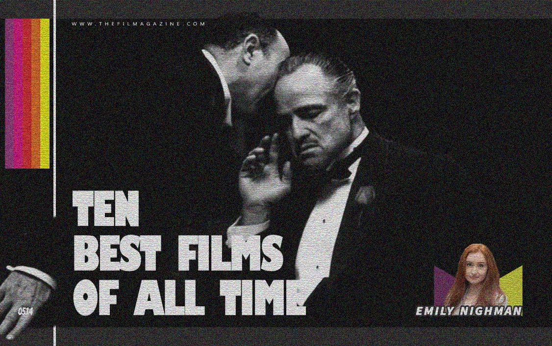 10 Best Films of All Time: Emily Nighman | The Film Magazine