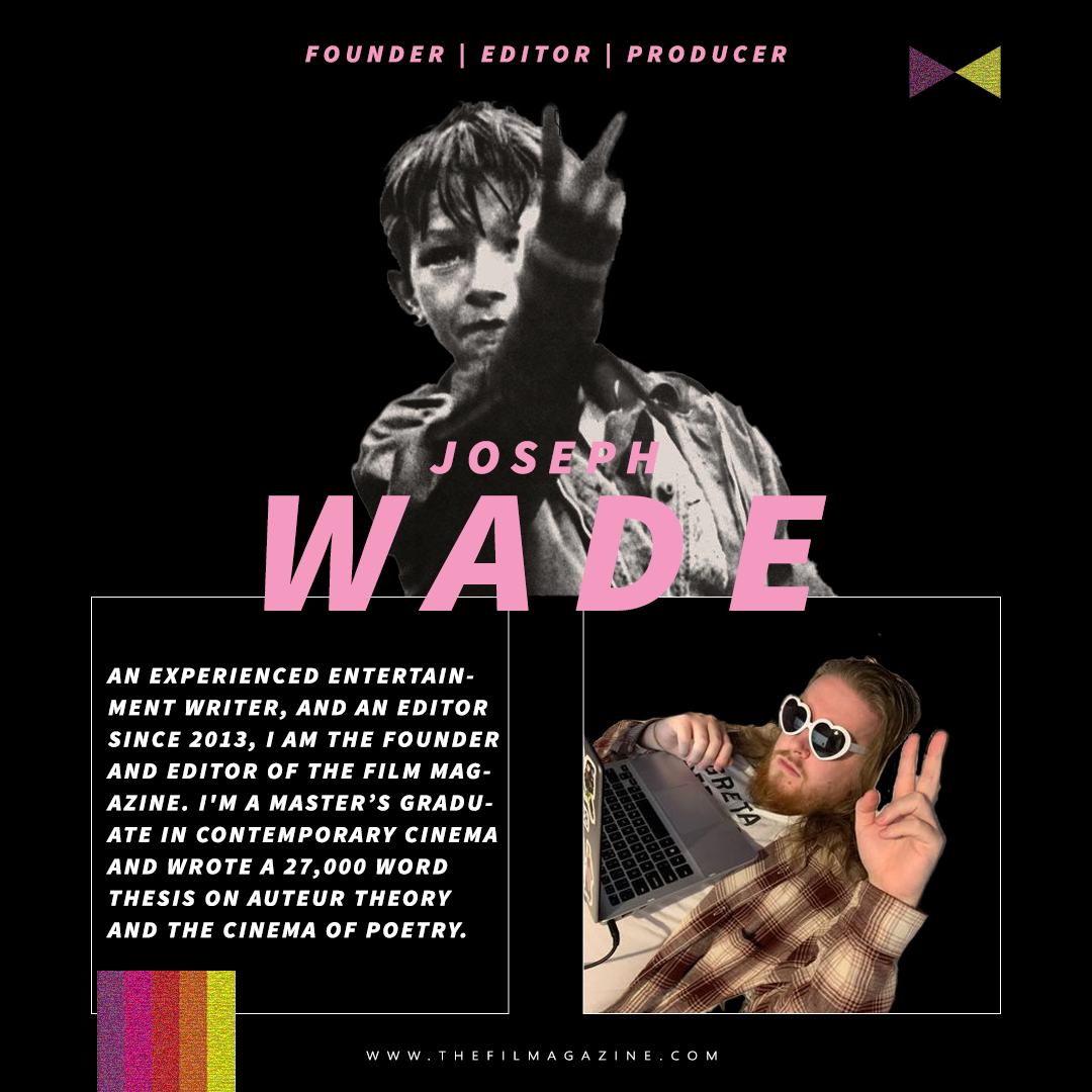 Joseph Wade | The Film Magazine