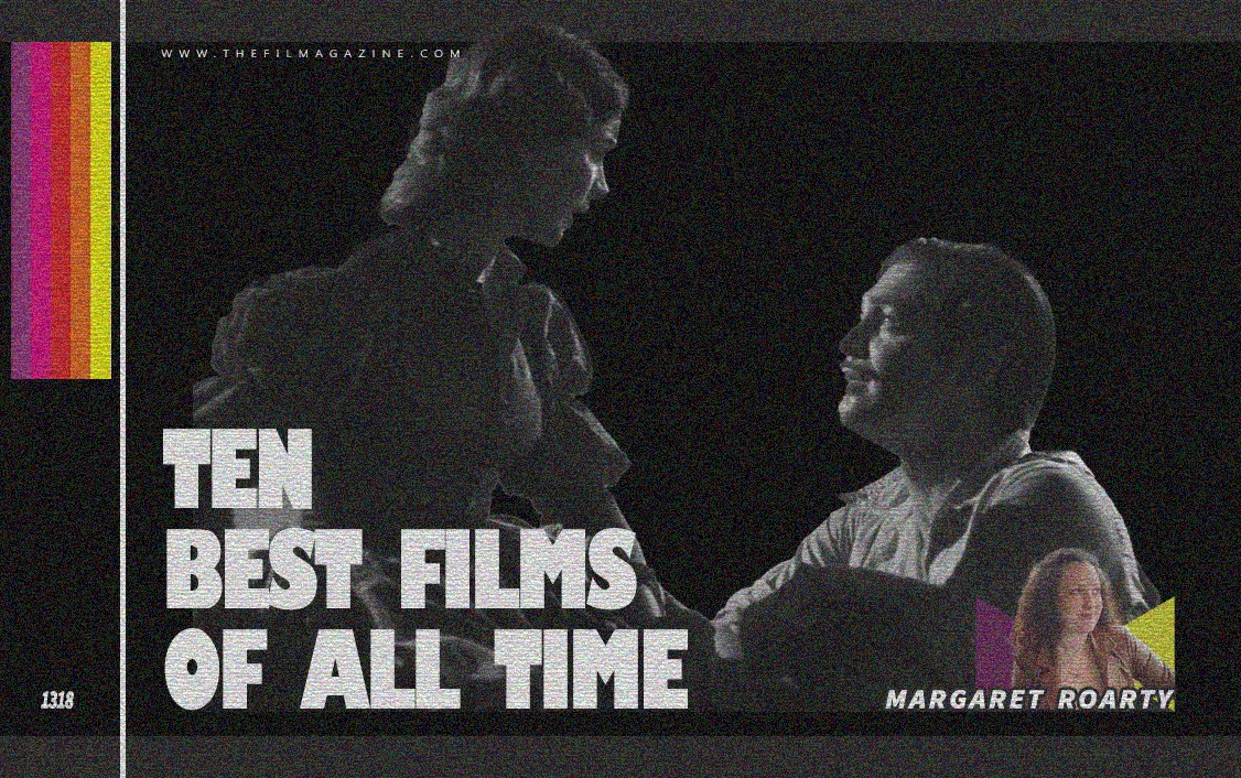 10 Best Films of All Time: Margaret Roarty