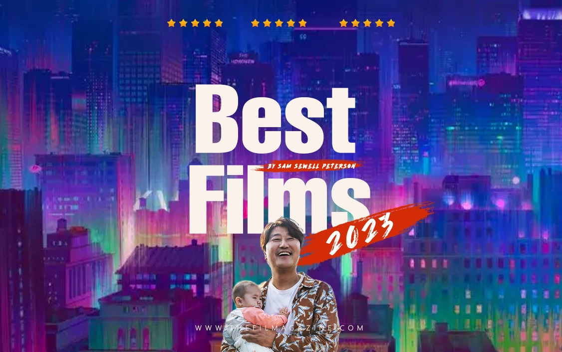 10 Best Films 2023: Sam Sewell-Peterson | The Film Magazine